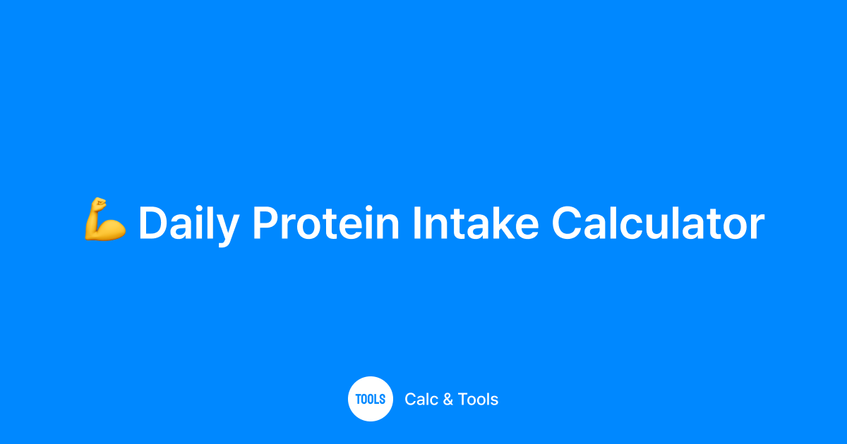 Daily Protein Intake Calculator | Calc & Tools