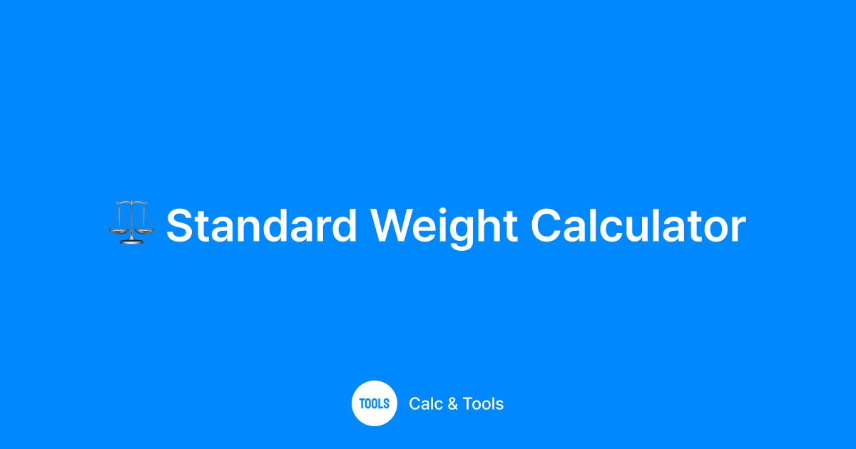 Standard Weight Calculator | Calc & Tools